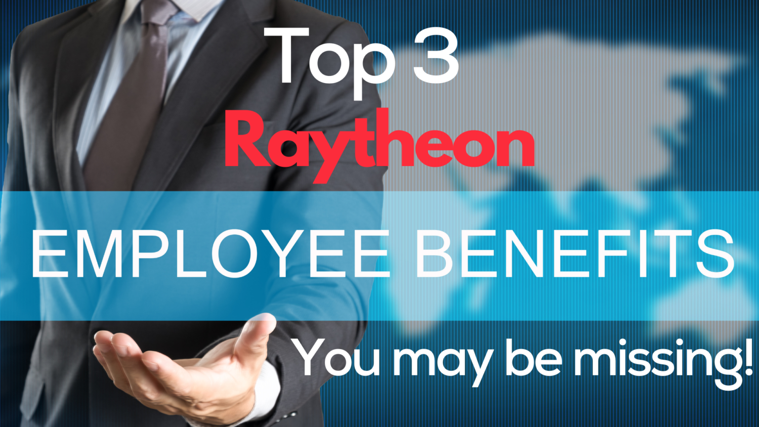 Raytheon Benefits you may be missing